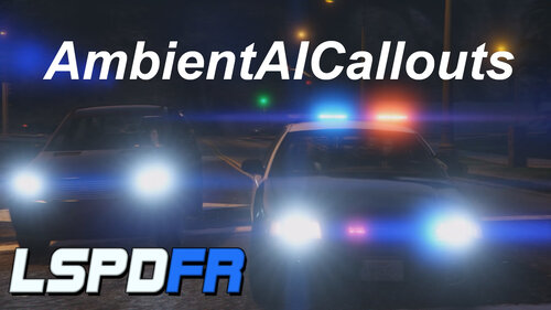 AmbientAICallouts - Script Modifications & Plugins - LCPDFR.com