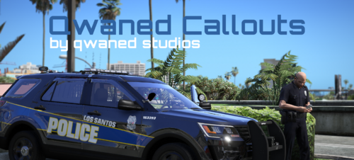 Qwaned Callouts - Script Modifications & Plugins - LCPDFR.com